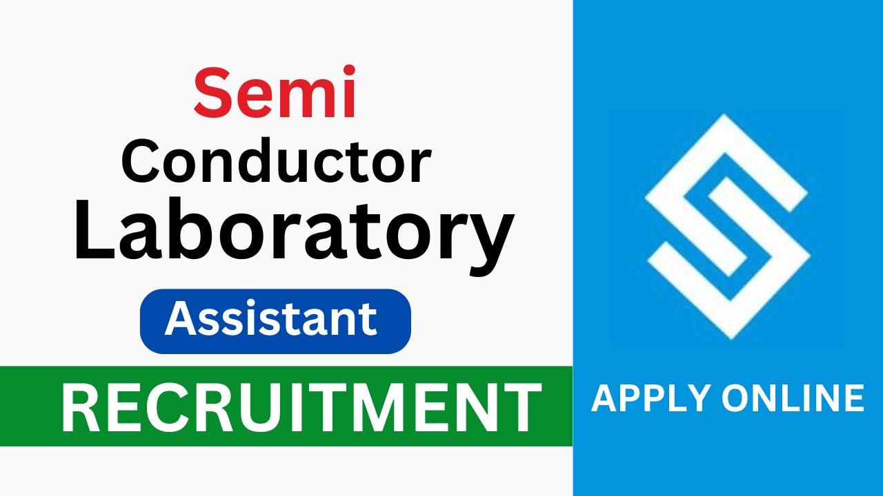 Semi Conductor Laboratory Assistant Vacancy 2026: सेमी कंडक्टर ...
